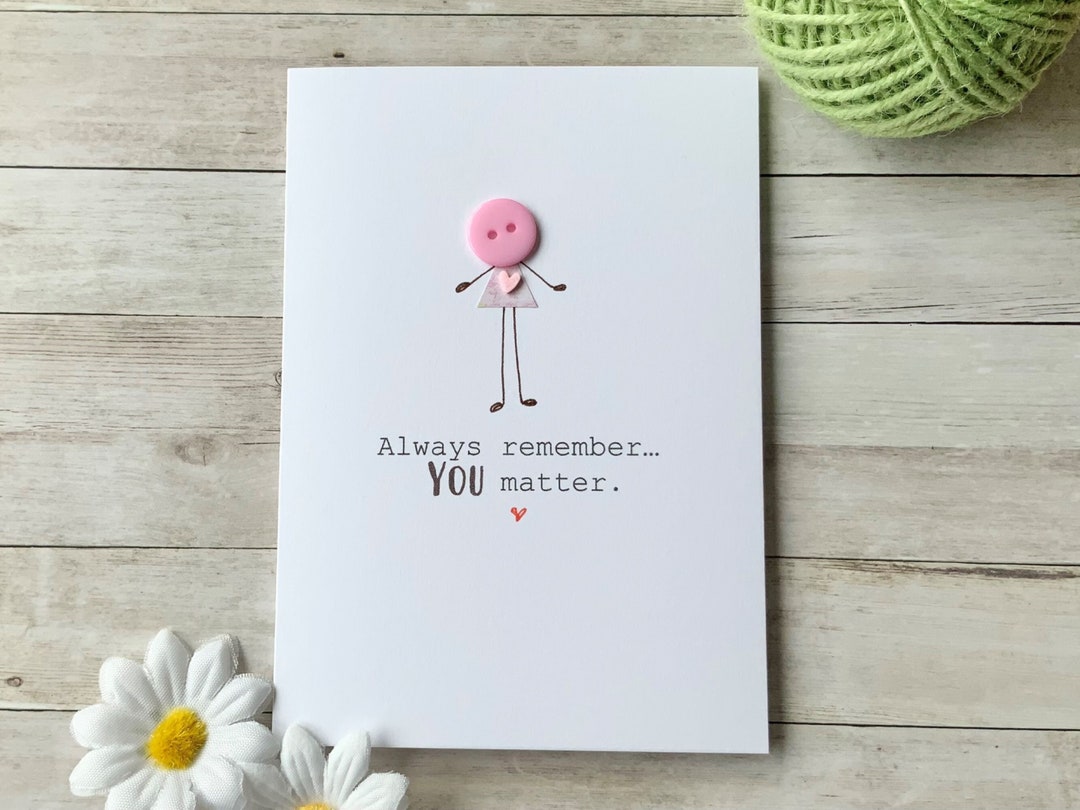 Always Remember You Matter Card, Self Confidence Card, Appreciation ...