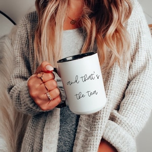 And Thats the Tea Accent Handle Coffee Cup Spill the Tea Mug Gossip ...