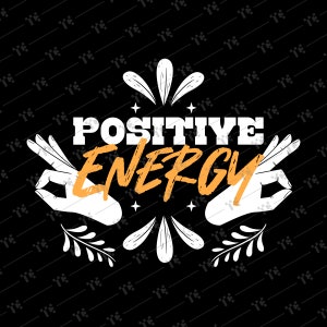 Positive Energy Svg Positive Energy Png Svg Cut Files for - Etsy