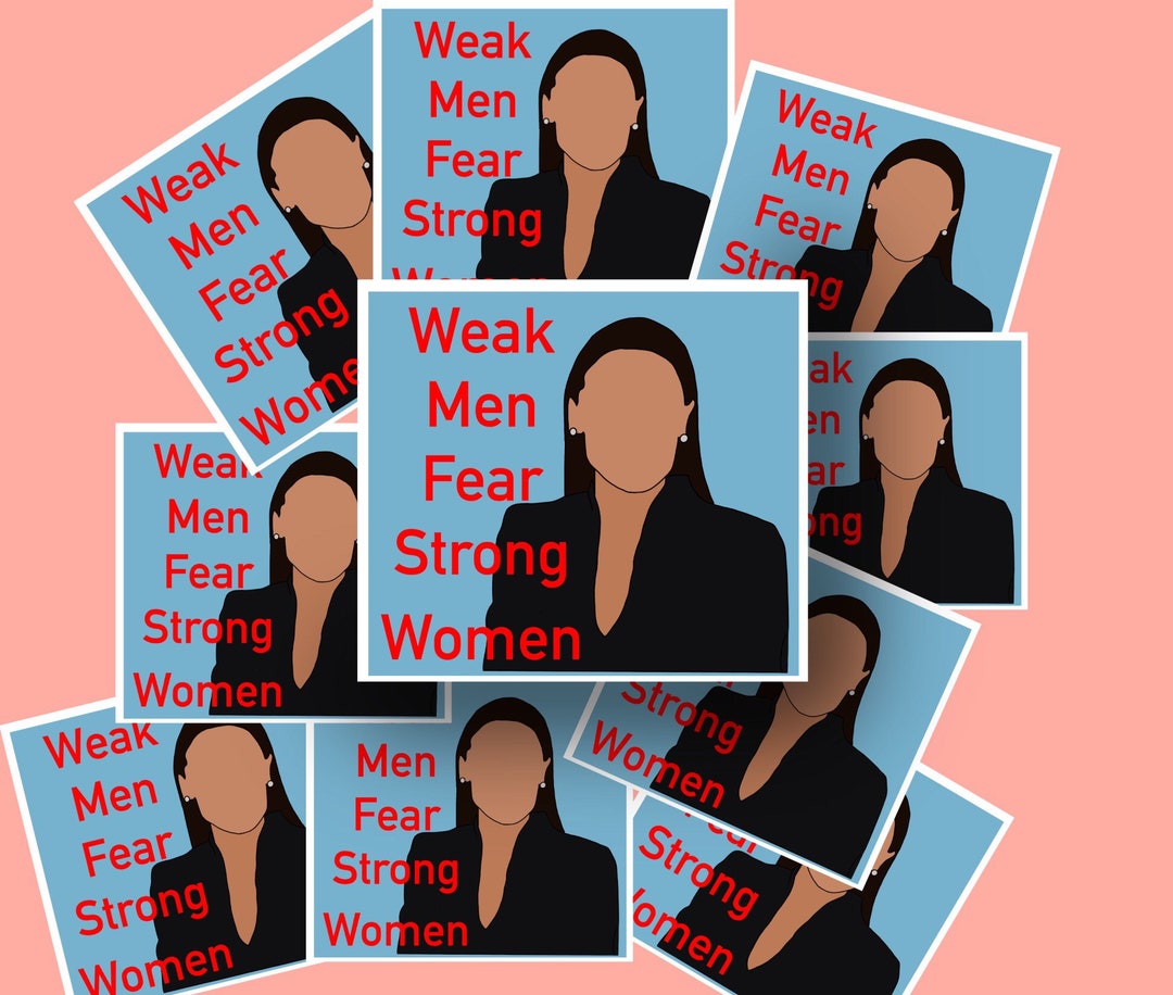 Weak Men Fear Strong Women, AOC Waterproof Stickers , History Stickers ...