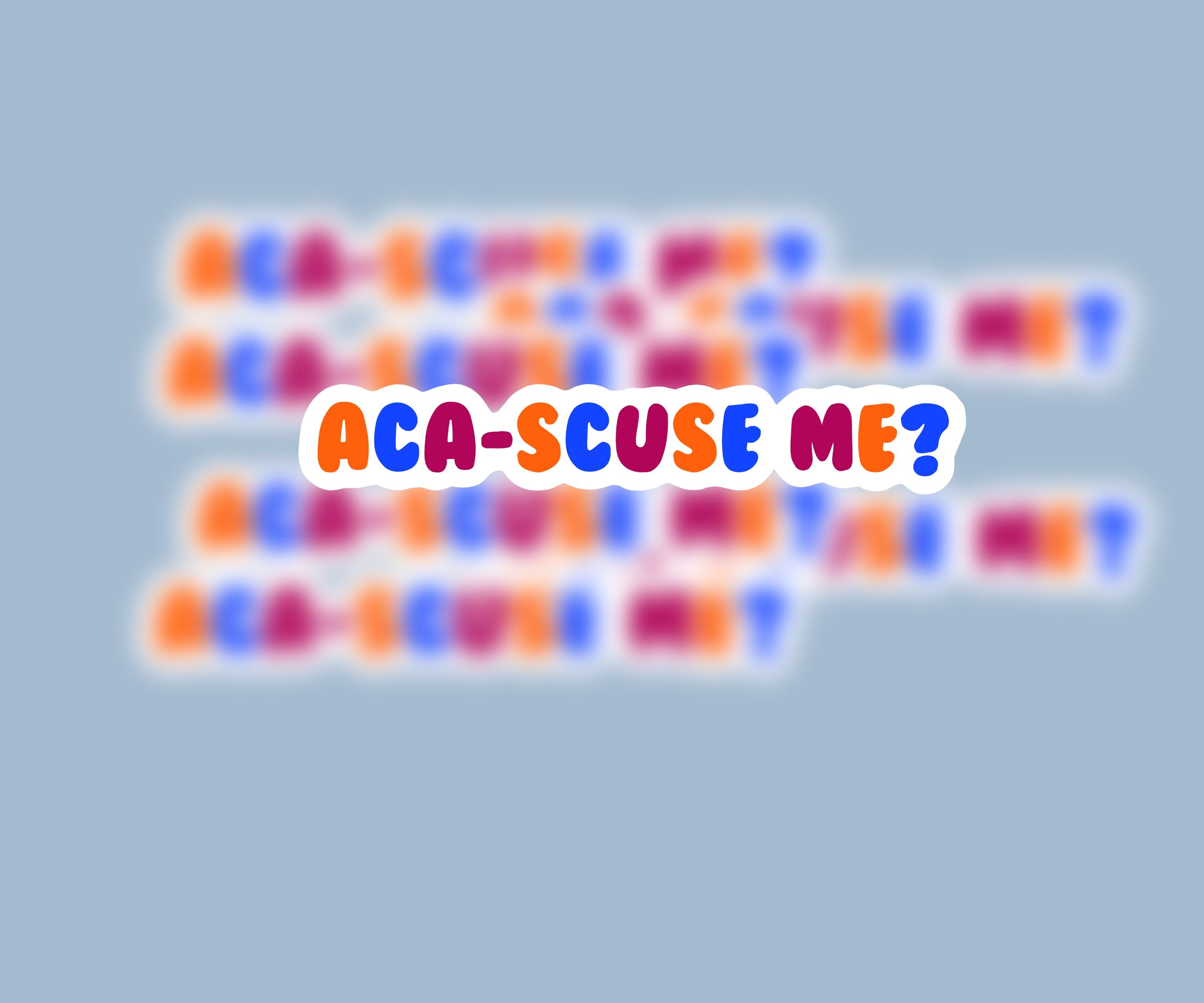 Aca Scuse Me Stickers Pitch Perfect Stickers Movie - Etsy