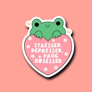 Frog Stickers, Stressed Stickers, Frog Obsessed, Cute Stickers, Frog ...