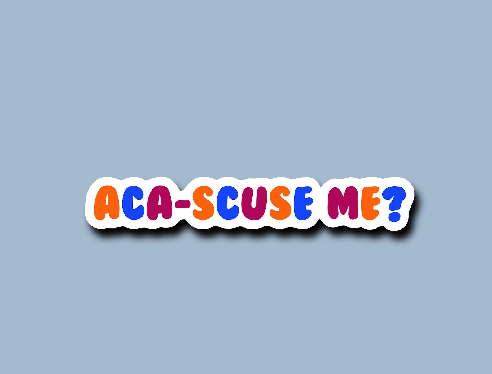 Aca Scuse Me Stickers Pitch Perfect Stickers Movie - Etsy