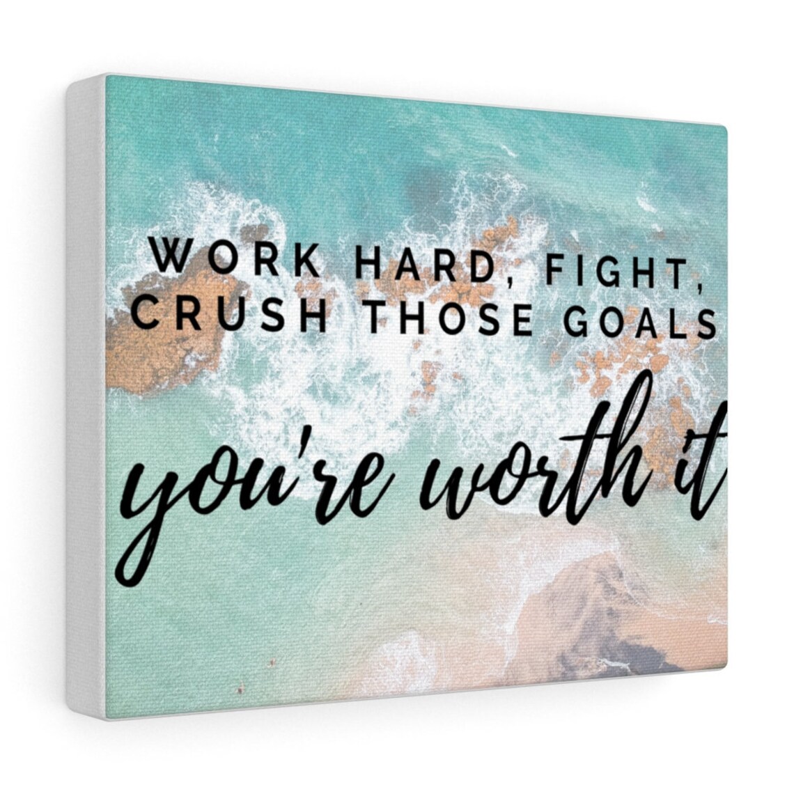 Work Hard, Fight, Crush Those Goals You're Worth It Stretched Canvas ...