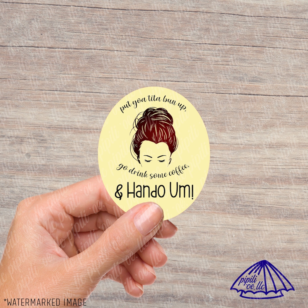Tita Bun Sticker - Put up Your Tita Bun - Hawaii Sticker - Hawaii ...