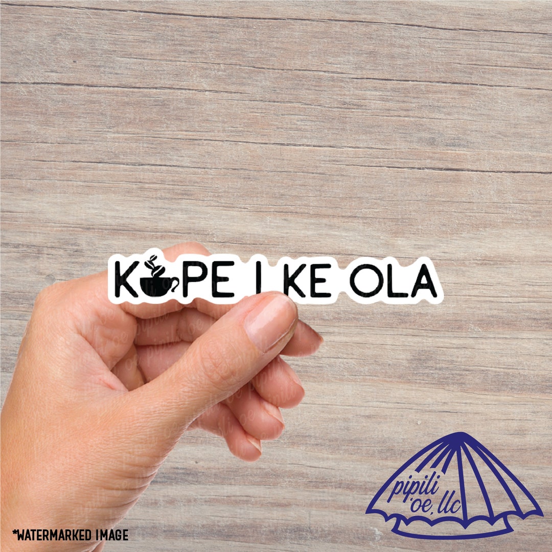 Kope I Ke Ola Sticker - Coffee is Life Sticker - Coffee Sticker ...