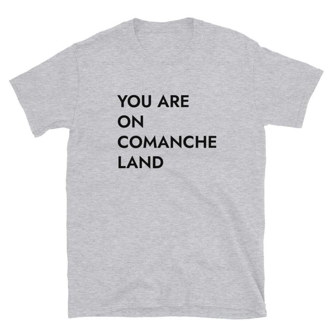 You Are on Comanche T-shirt (sizing Runs Small) - Etsy