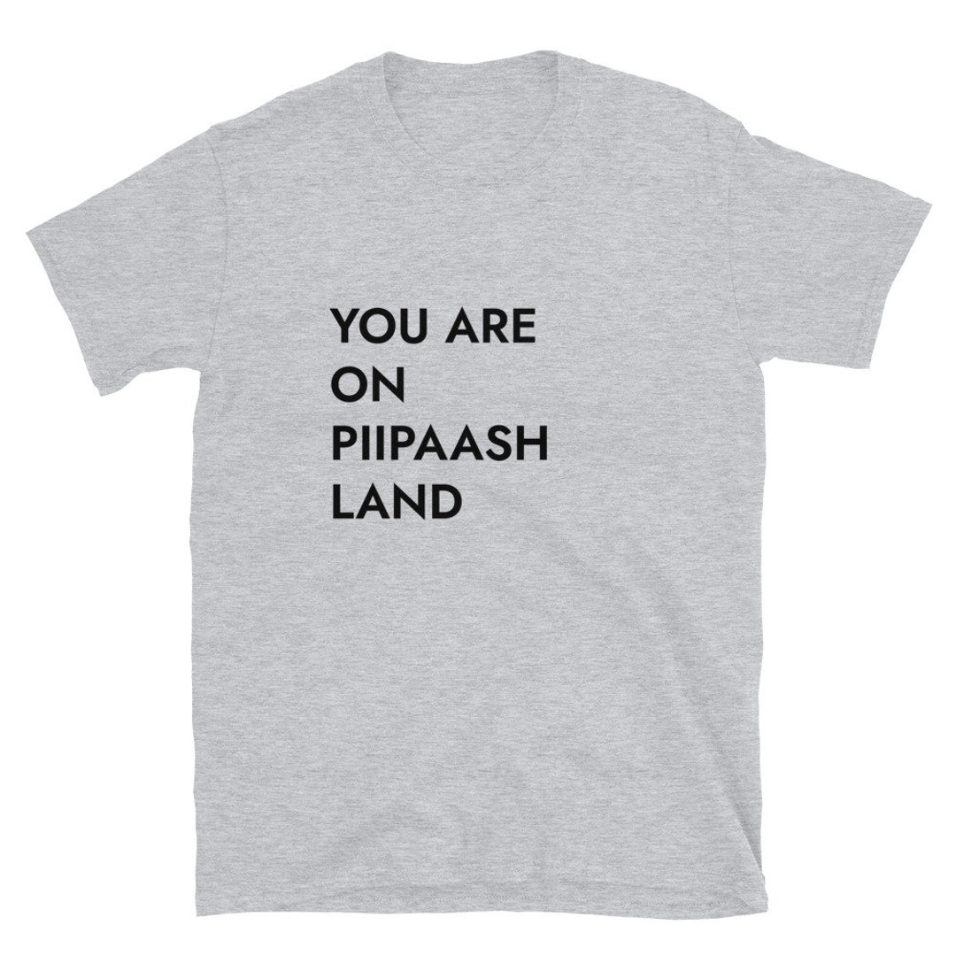 You Are on Piipaash Land T-shirt (sizing Runs Small) - Etsy