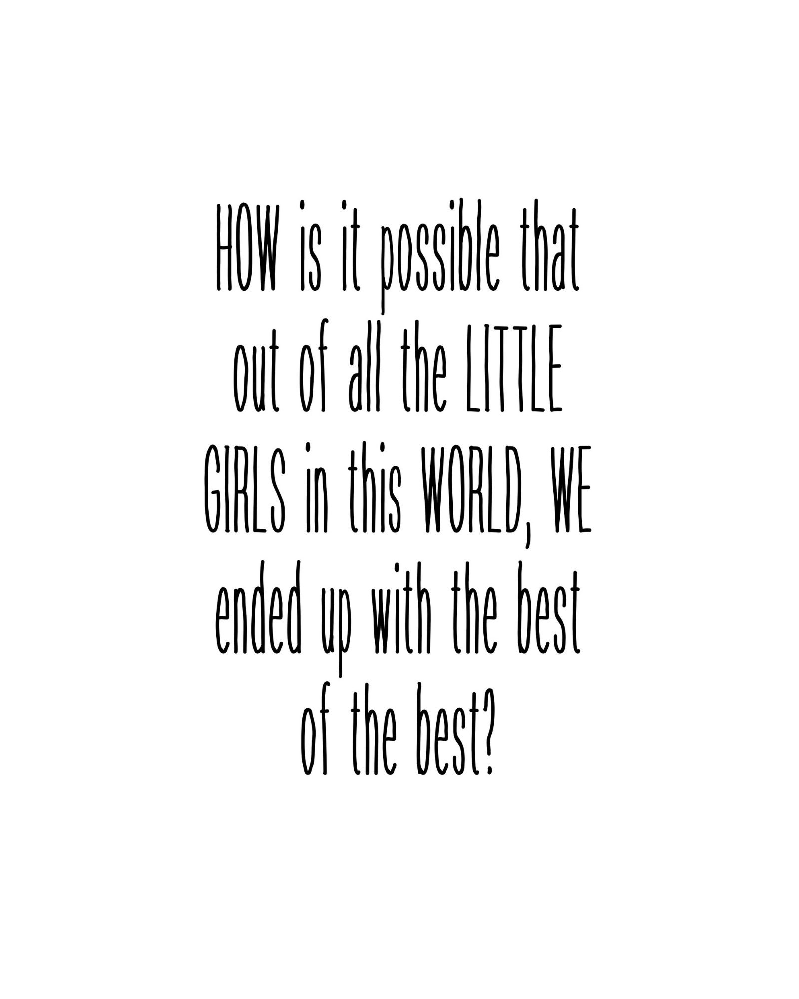 The Best Little Girl in the World, Printable Wall Art, Digital Download ...