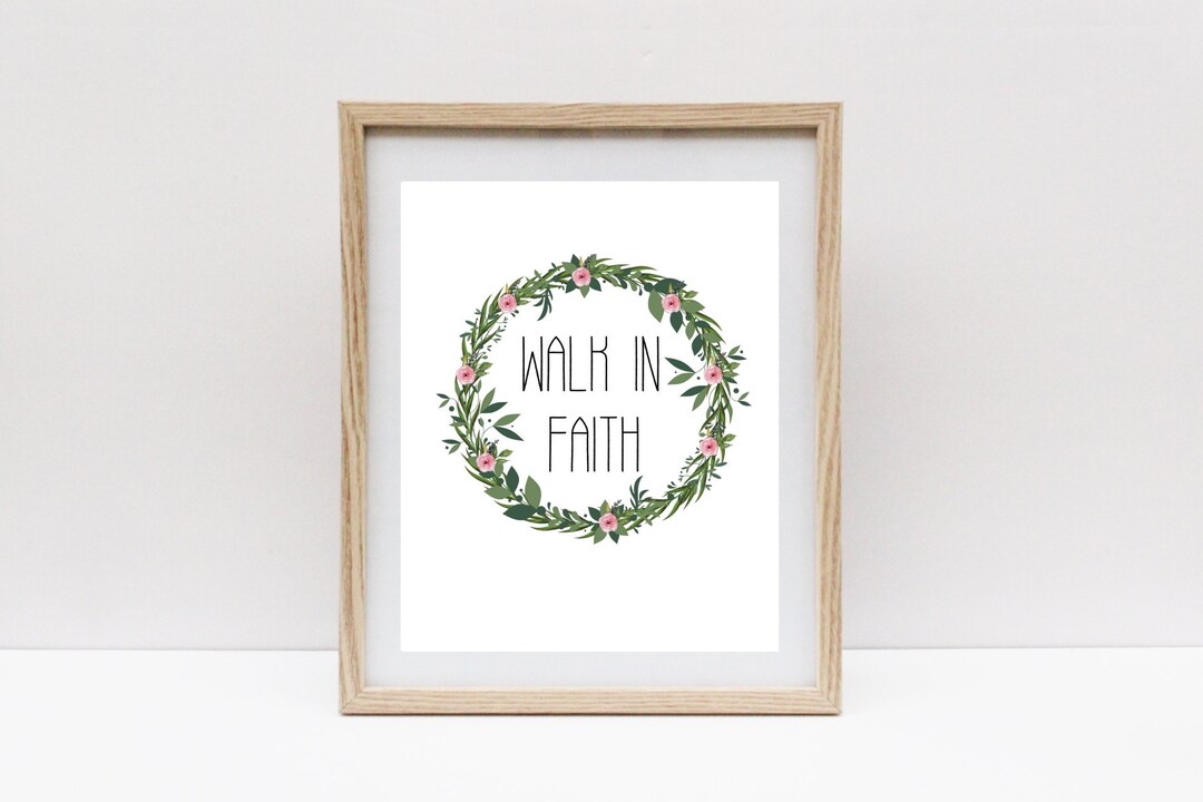 Walk in Faith, Printable Wall Art, Religious Quote, Gift for Family ...