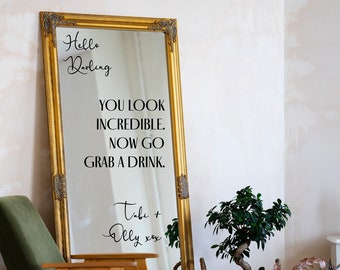 Hello Darling / Friends You Look Incredible Wedding Welcome Mirror ...