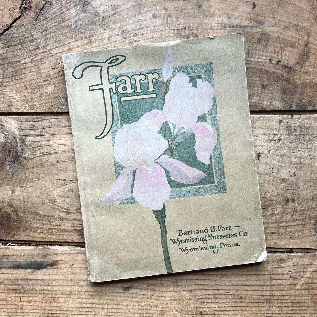 Farr Nursery Catalog (1920) | Book of Hardy Plant Specialties ...