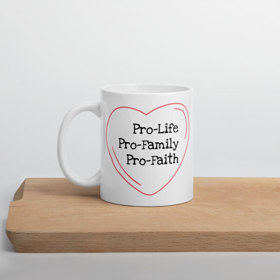 Pro-life Pro-family Pro-faith Mug - Etsy