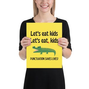 Punctuation Saves Lives Poster - Let's Eat, Kids - Funny Elementary ...
