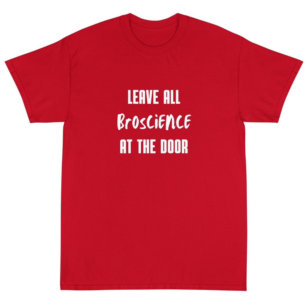 Leave All Broscience at the Door - Funny Fitness Instructor T-shirt ...