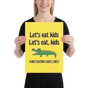 Punctuation Saves Lives Poster - Let's Eat, Kids - Funny Elementary ...