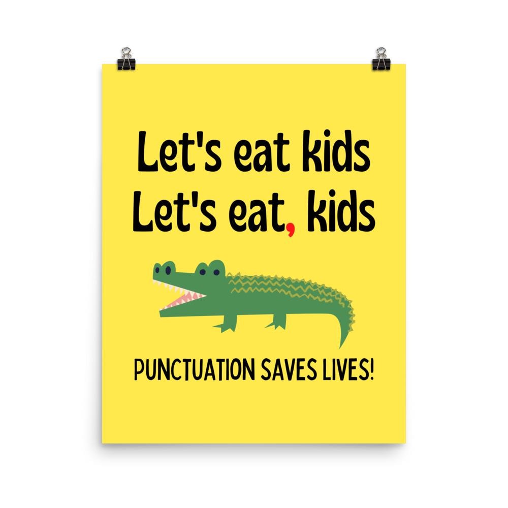 Punctuation Saves Lives Poster- Let's Eat, Kids - Funny Elementary ...