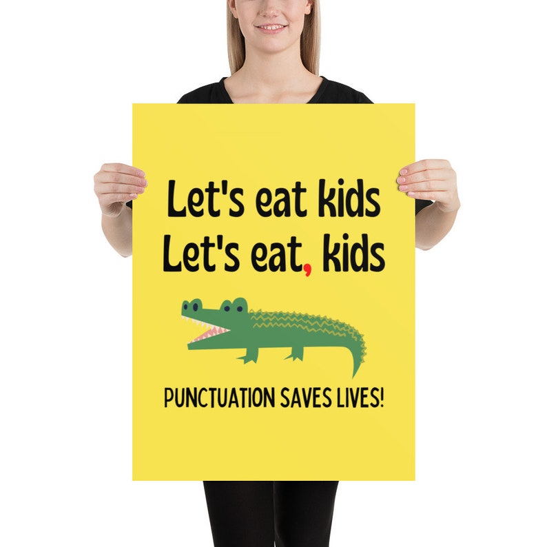 Punctuation Saves Lives Poster - Let's Eat, Kids - Funny Elementary ...
