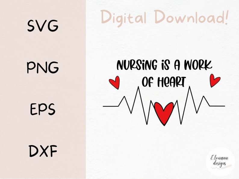 Nursing is a Work of Heart SVG | Digital Files | Nurse SVG | Heart SVG ...