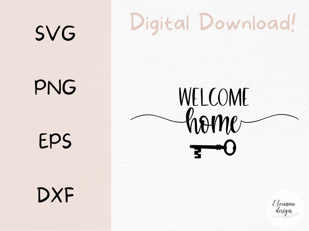 Welcome Home SVG, Home SVG, Digital Files, Welcome SVG, Design for ...