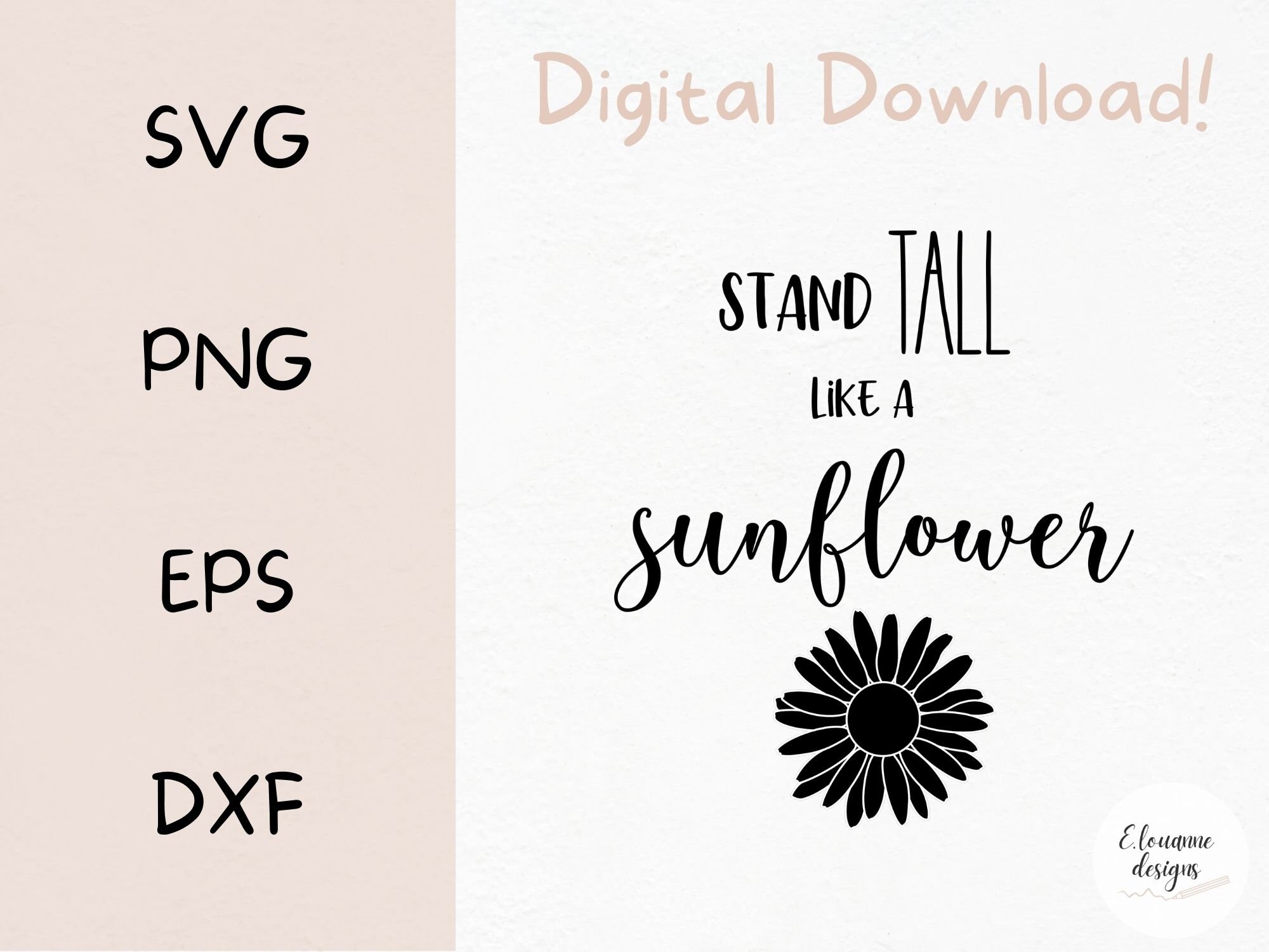 Stand Tall Like a Sunflower SVG, Sunflower SVG, Digital Files, Floral ...
