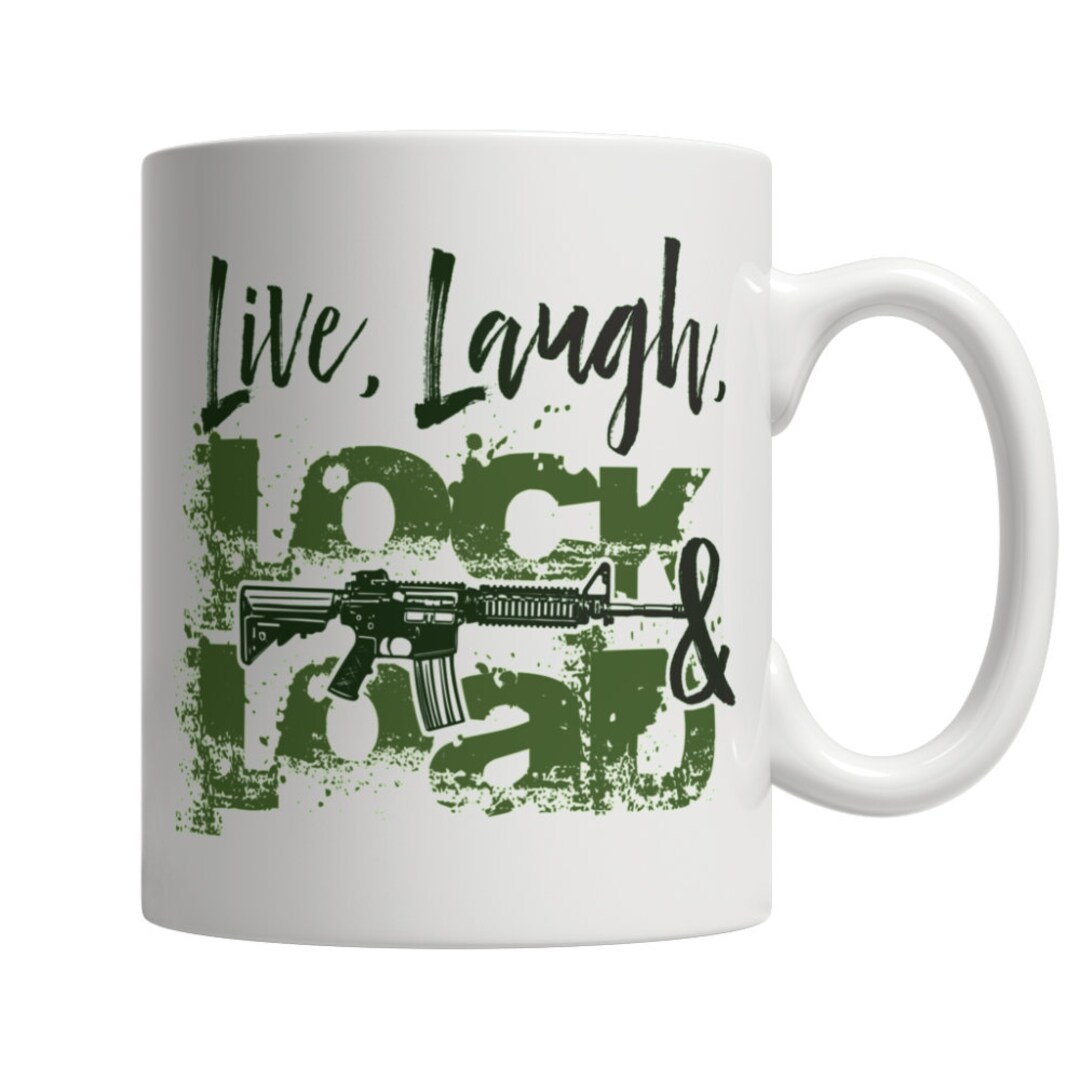 Live, Laugh, Lock and Load - Etsy