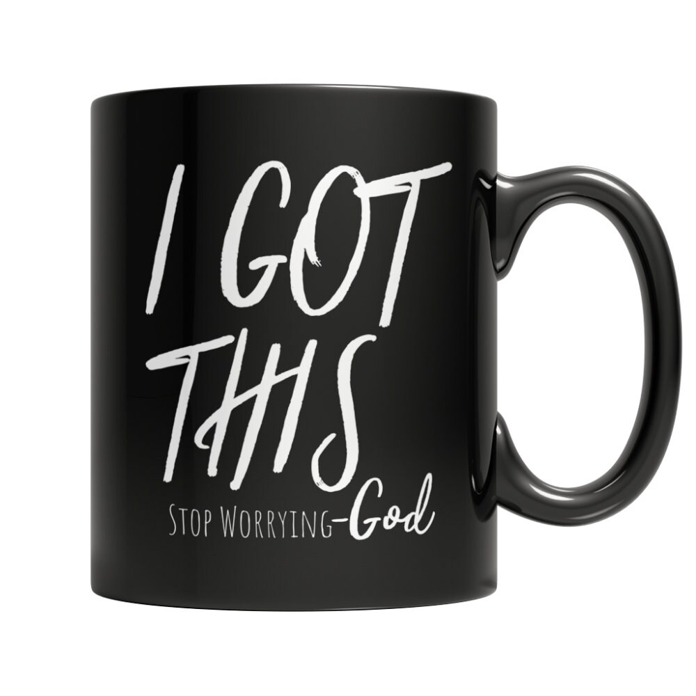 I Got This, Stop Worrying God - Etsy