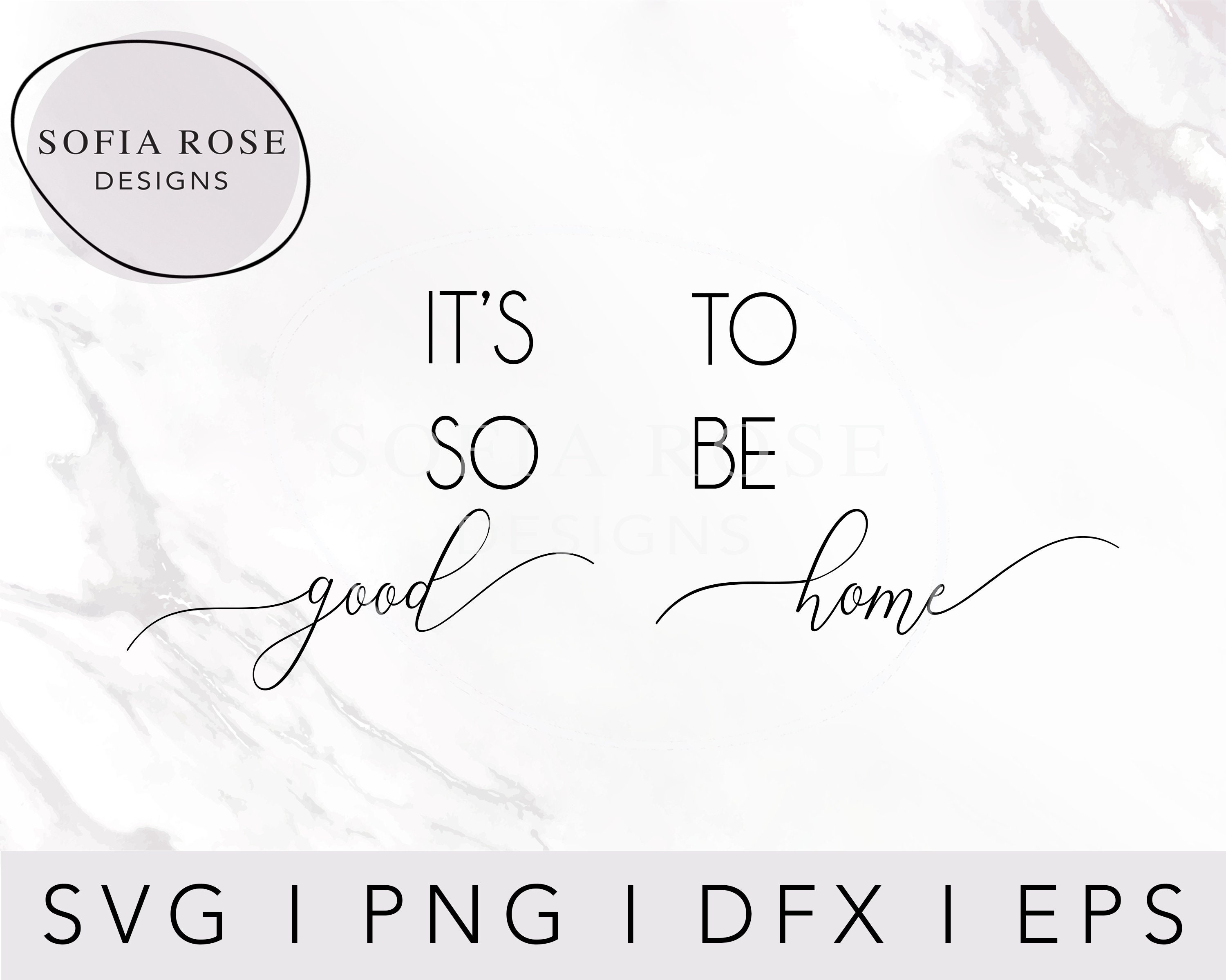 Home Svg Its so Good to Be Home Svg so Good to Be Home Svg - Etsy