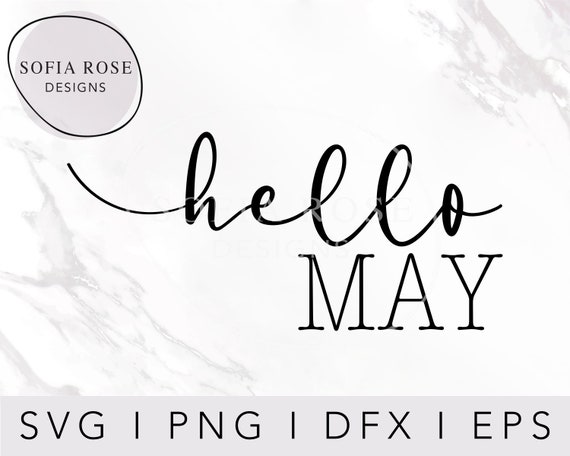 Hello SVG Hello MAY SVG May Svg Month Svg Calendar Svg | Etsy
