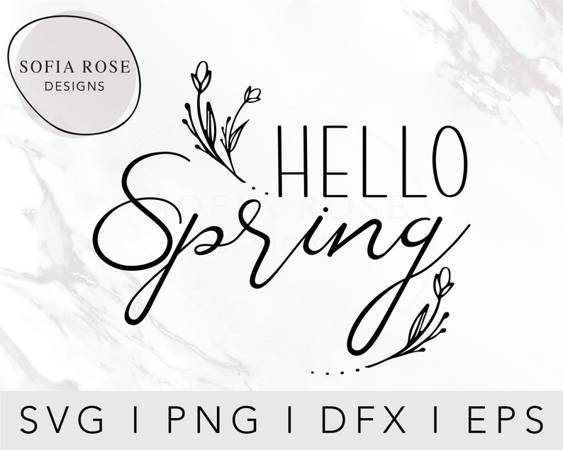 Spring SVG Hello Spring SVG Spring Blooms Svg Spring Time | Etsy