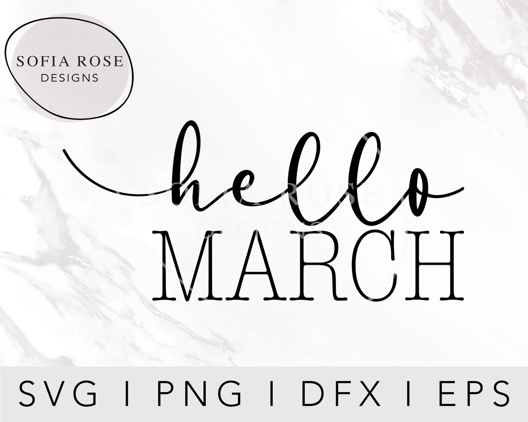 Hello SVG, Hello MARCH SVG, Calendar Svg, Winter Svg, March Svg, Month ...