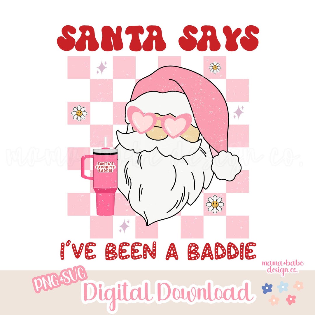 PNG SVG Santa Says I've Been A Baddie // Retro Groovy Santa Christmas ...
