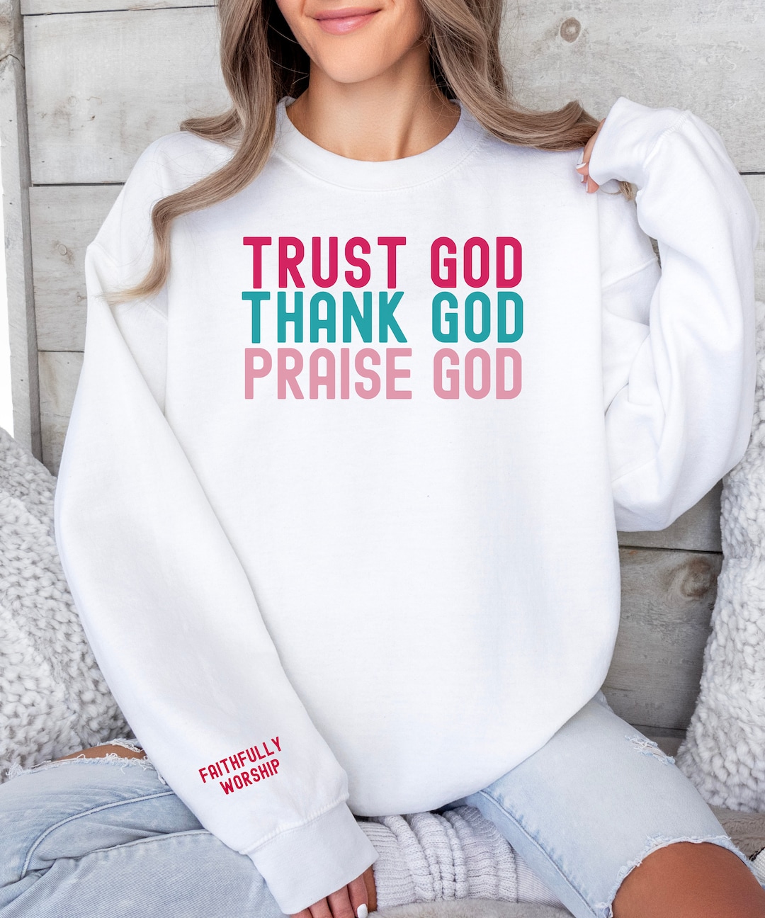 Trust God Thank God Praise God, Christian Sweatshirt, Bible Sweatshirt ...
