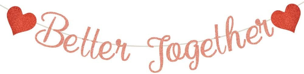 Rose Gold Glitter Better Together Banner Sign for | Etsy