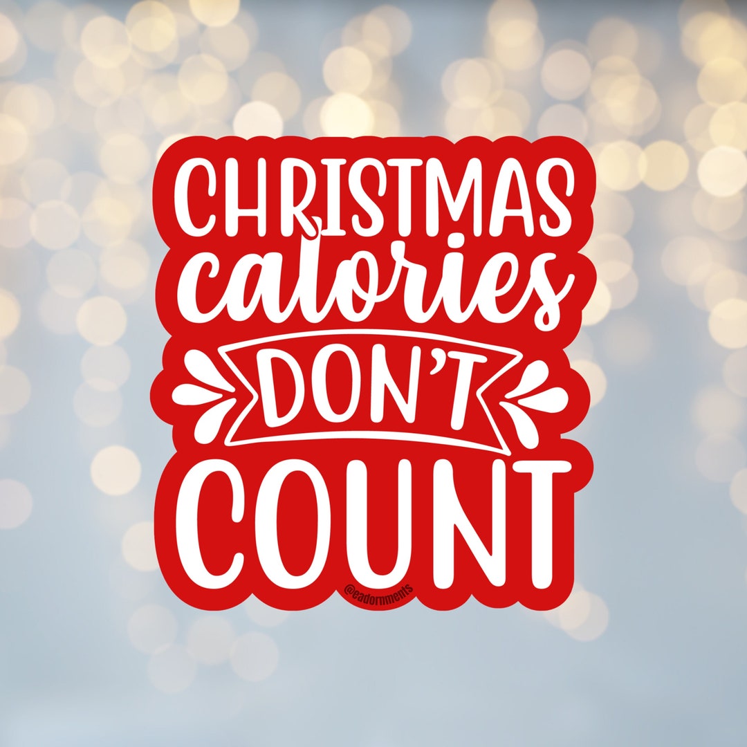 Christmas Calories Don't Count Christmas Sticker Baking - Etsy