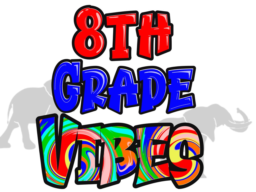 8th Grade Vibes PNG, Sublimation, Digital Design - Etsy