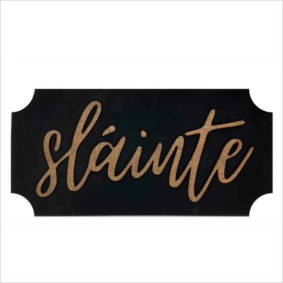 Slainte Sign