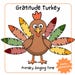 Gratitude Turkey EASY Thanksgiving Singing Time Primary Singing Time ...