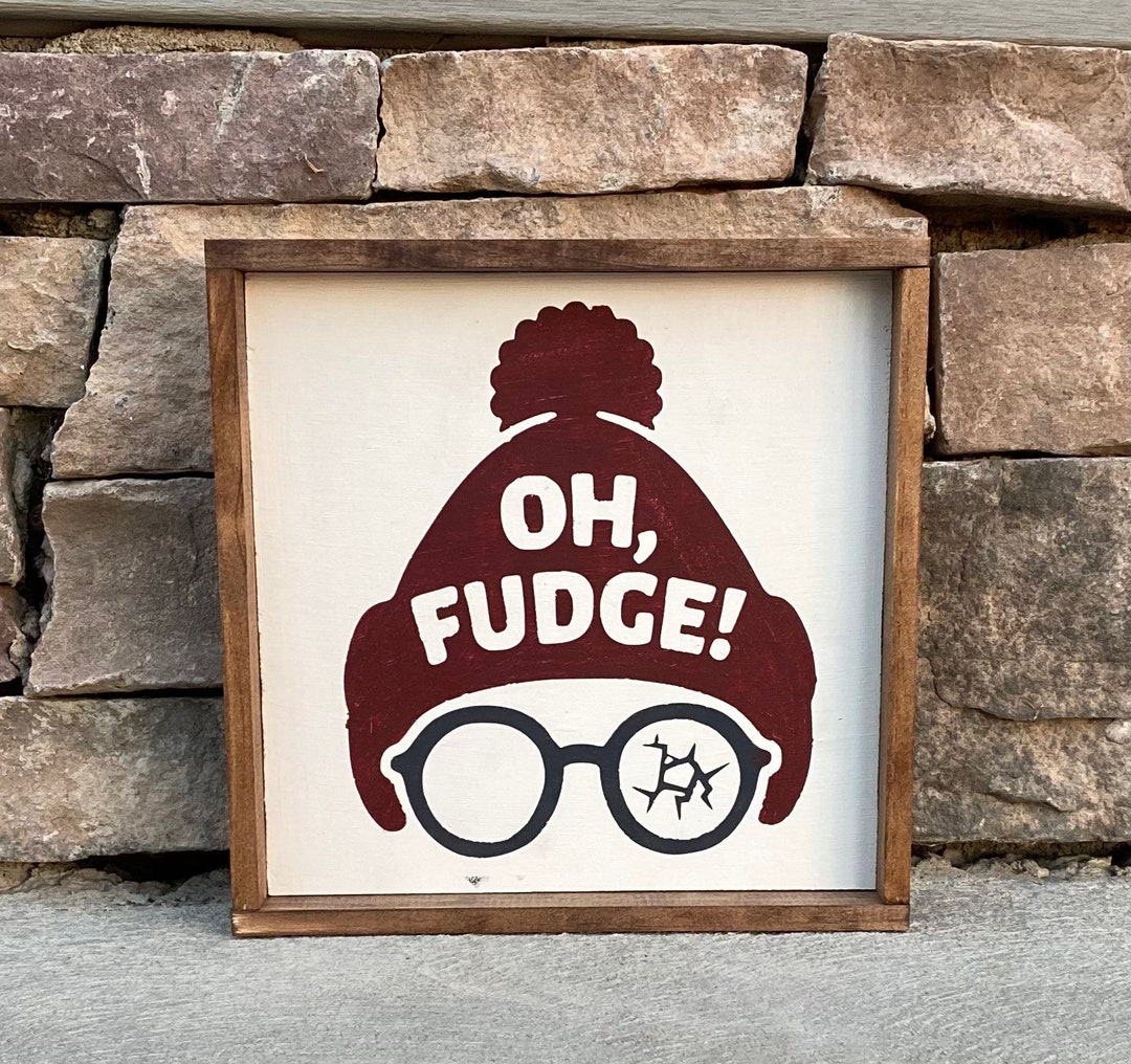 Oh Fudge! Sign, Christmas Story Decor, Farmhouse Christmas, - Etsy