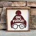 Oh Fudge! Sign, Christmas Story Decor, Farmhouse Christmas, - Etsy