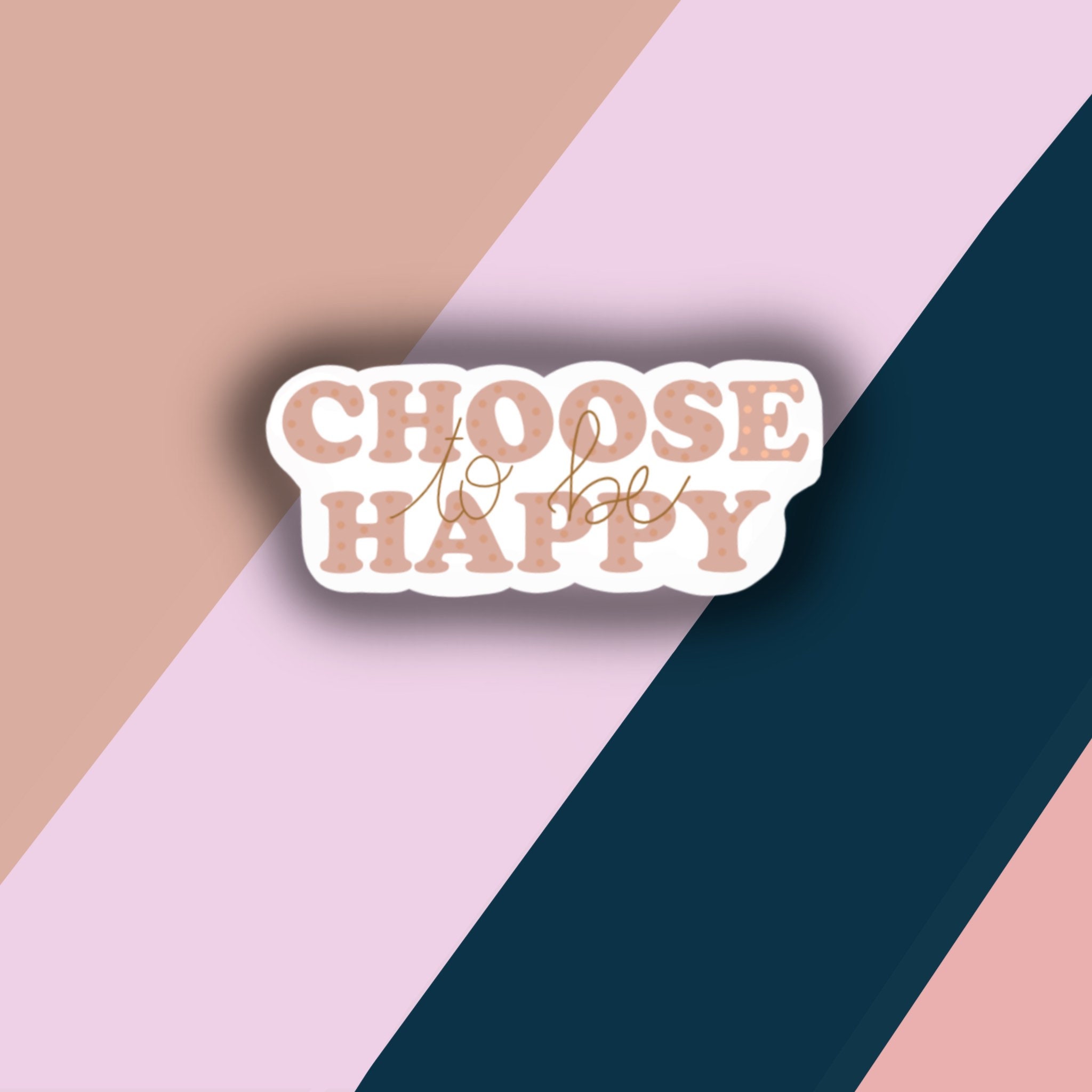 Choose to Be Happy Sticker - Etsy