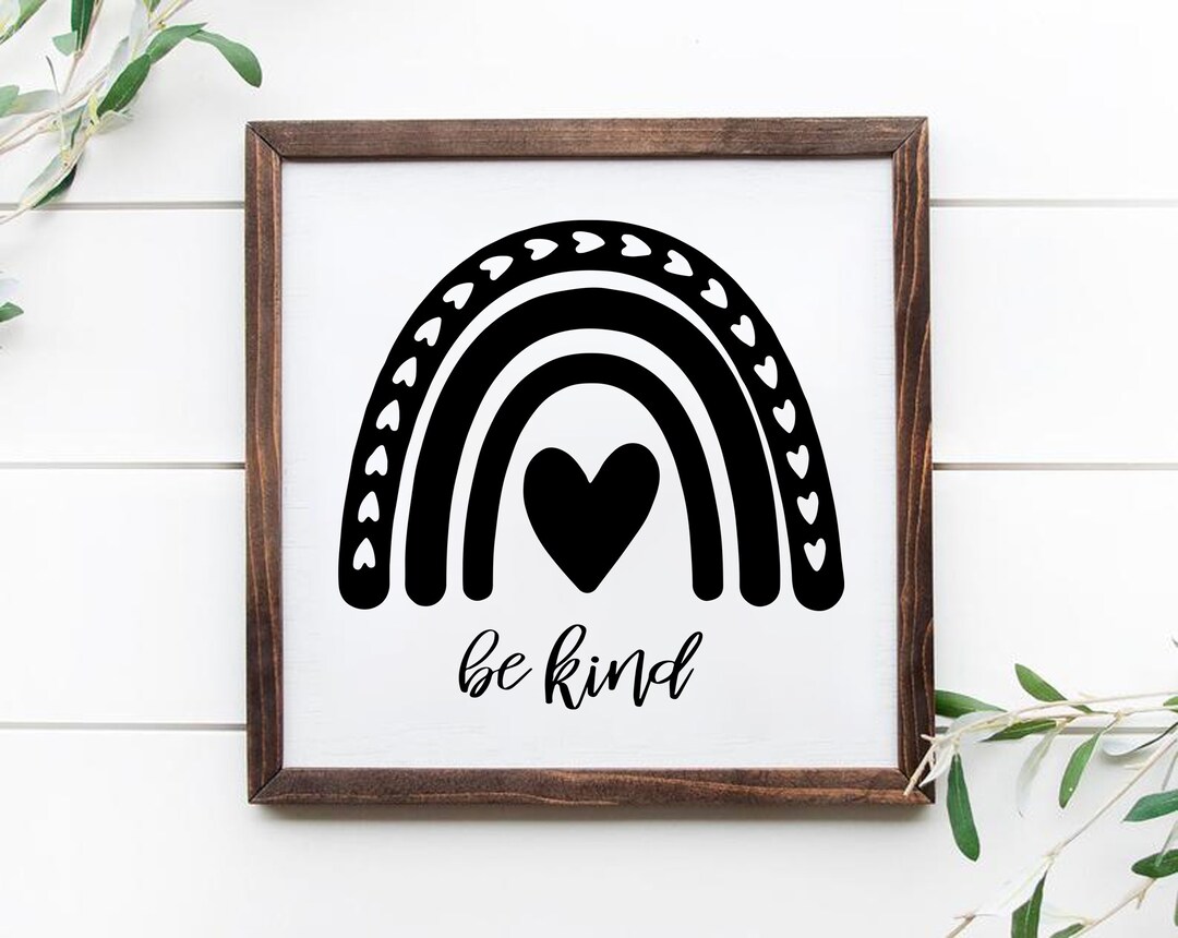 Be Kind Rainbow Svg, Be Kind Svg, Kindness Svg, Always Be Kind Svg ...