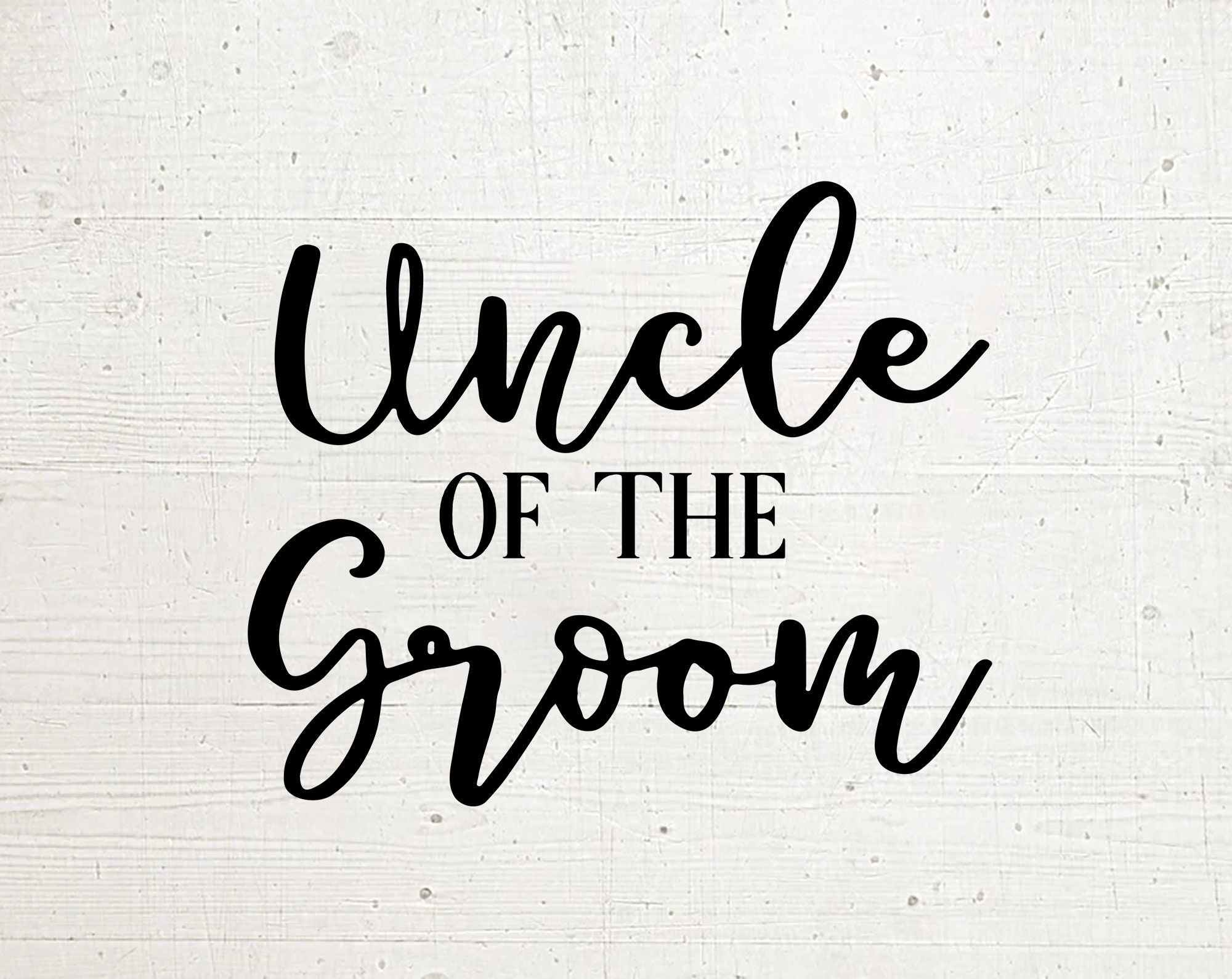 Uncle of the Groom Svg Groom Svg Bride Svg Uncle Svg | Etsy