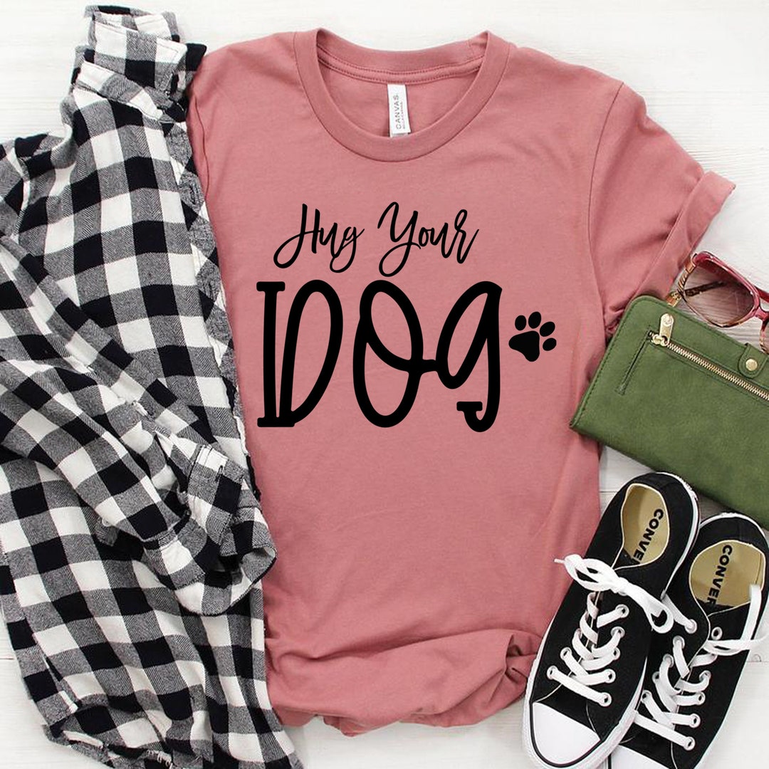 Hug Your Dog Svg, Dog Mom Svg, Dog Mama Svg, Dog Clipart, Dog Cut Files ...