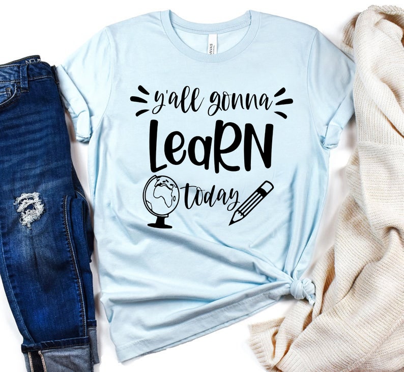 Y'all Gonna Learn Today Svg Teacher Svg Funny Teacher | Etsy