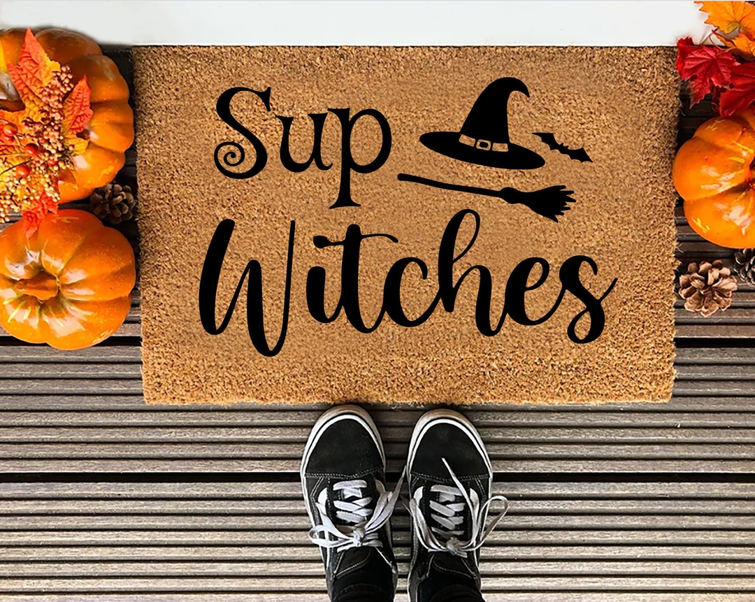 Sup Witches Svg, Halloween Doormat Svg, Funny Door Mat Svg, 'sup Svg ...