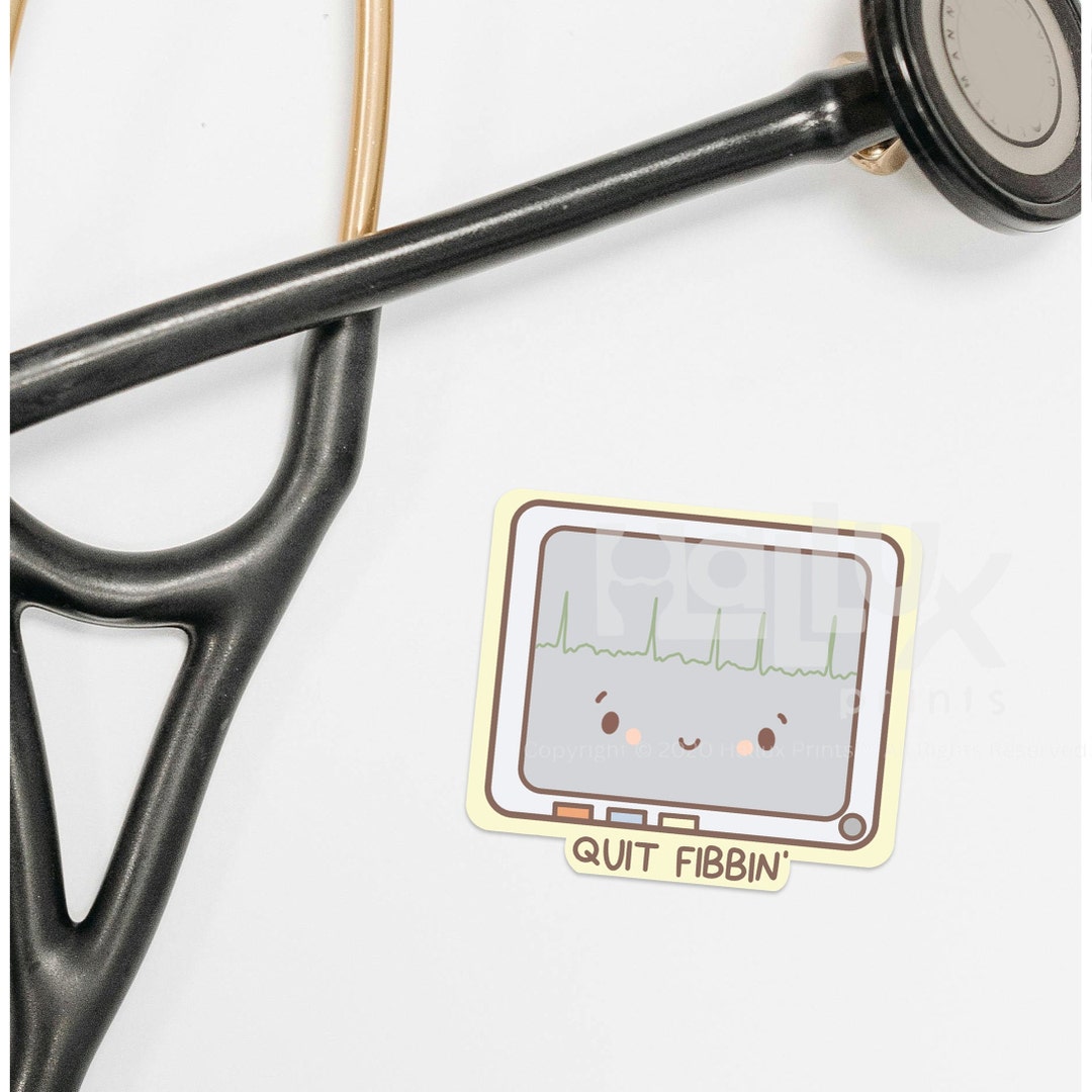 Quit Fibbin' Medical Pun Vinyl Sticker Die Cut Waterproof Stickers for ...