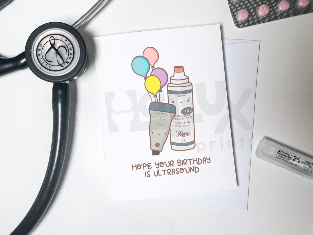 Ultrasound Birthday - Medical Pun Greeting Cards - Healthcare Gifts ...