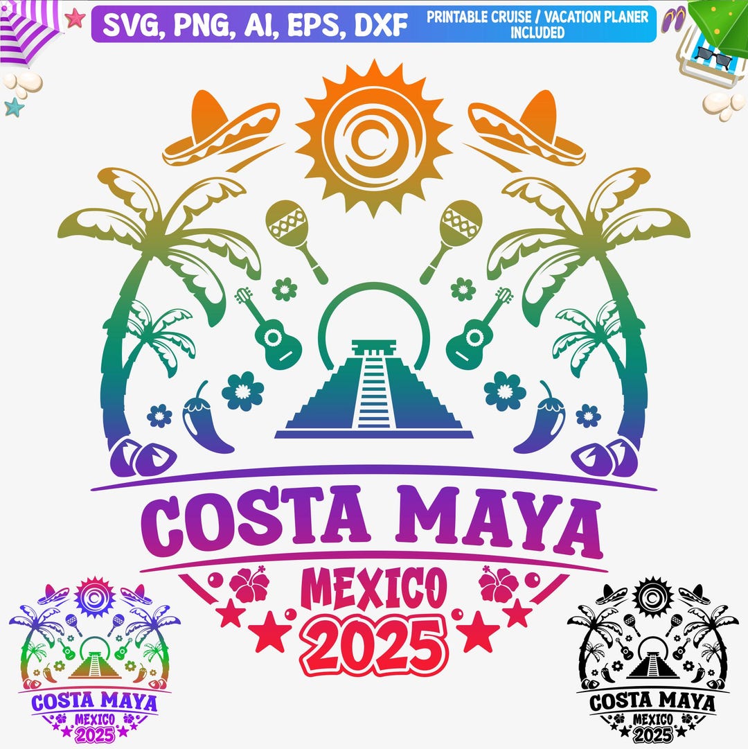 Costa Maya Mexico 2025 Vacation SVG Bundle (digital Download) - Etsy