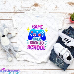 Game Over Back to School SVG, Boy Back to School PNG, First Day of ...